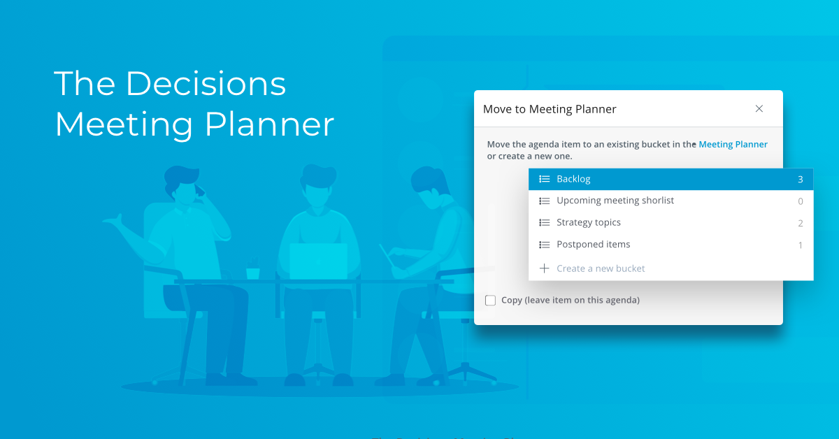 Meetings just got better: Introducing the Decisions Meeting Planner